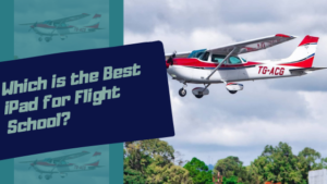 Which is the best iPad for flight school? The only iPad student pilots ...